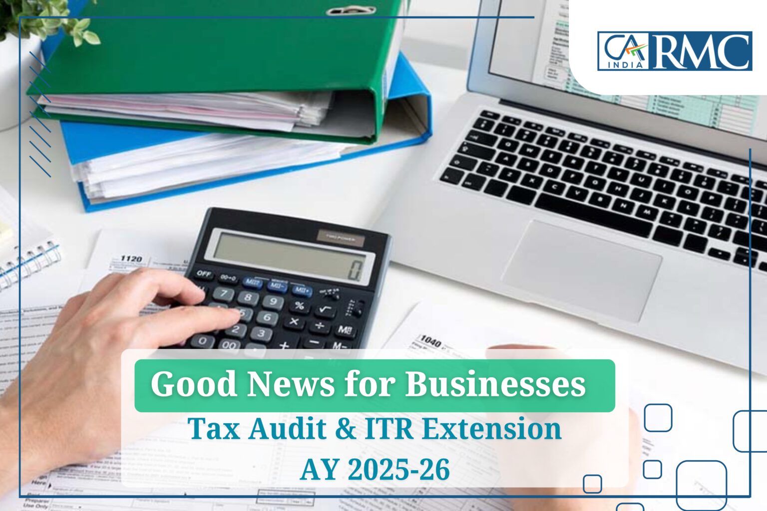 Tax Audit Report & ITR Due Date Extended 2025 – Good News!