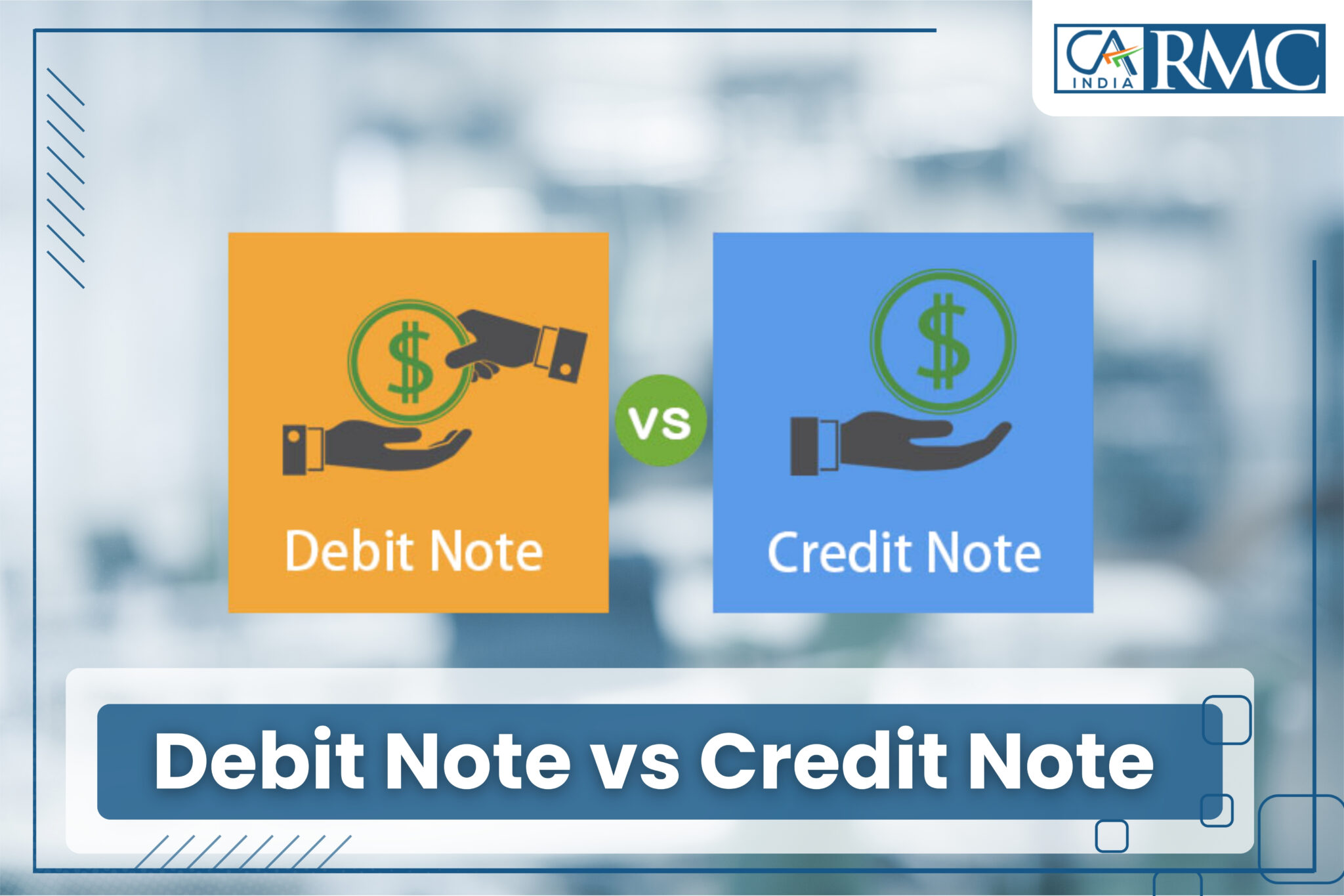 Debit Note vs Credit Note: Meaning, Differences, Accounting & GST